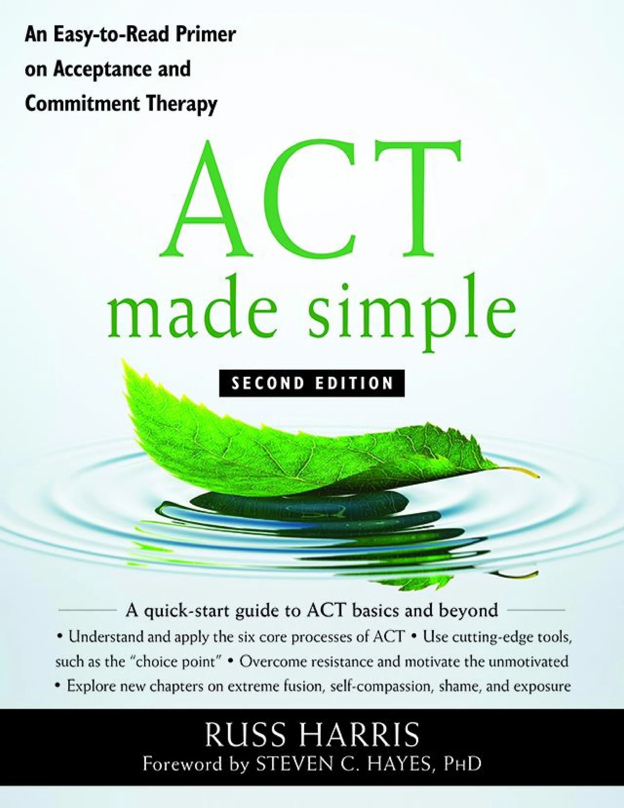 ACT Made Simple: An Easy-to-Read Primer on Acceptance and Commitment T ...